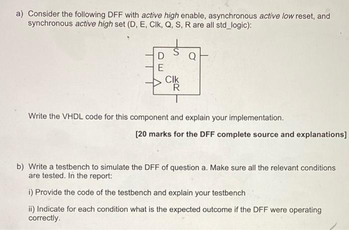 Solved a) Consider the following DFF with active high | Chegg.com