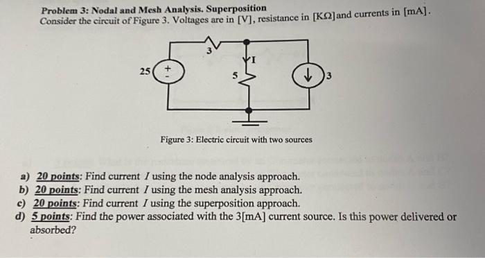 Solved Problem 3: Nodal and Mesh Analysis. Superposition | Chegg.com