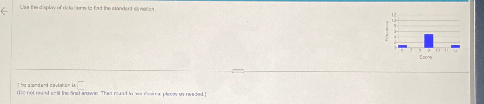 Solved Use the display of data items to find the standard | Chegg.com