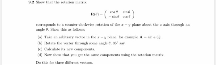 Solved 9.2 Show that the rotation matrix RO)= - cos sin -sin | Chegg.com