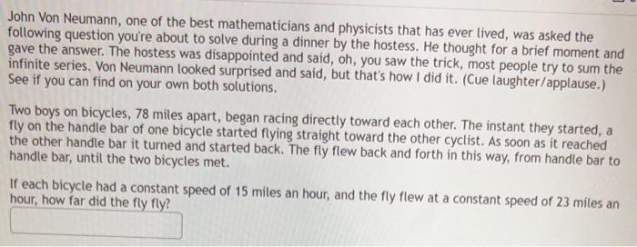Solved John Von Neumann, one of the best mathematicians and | Chegg.com