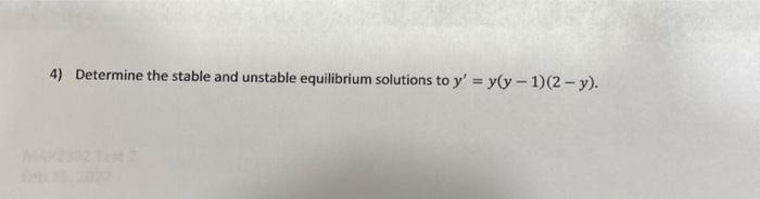 Solved 4) Determine the stable and unstable equilibrium | Chegg.com