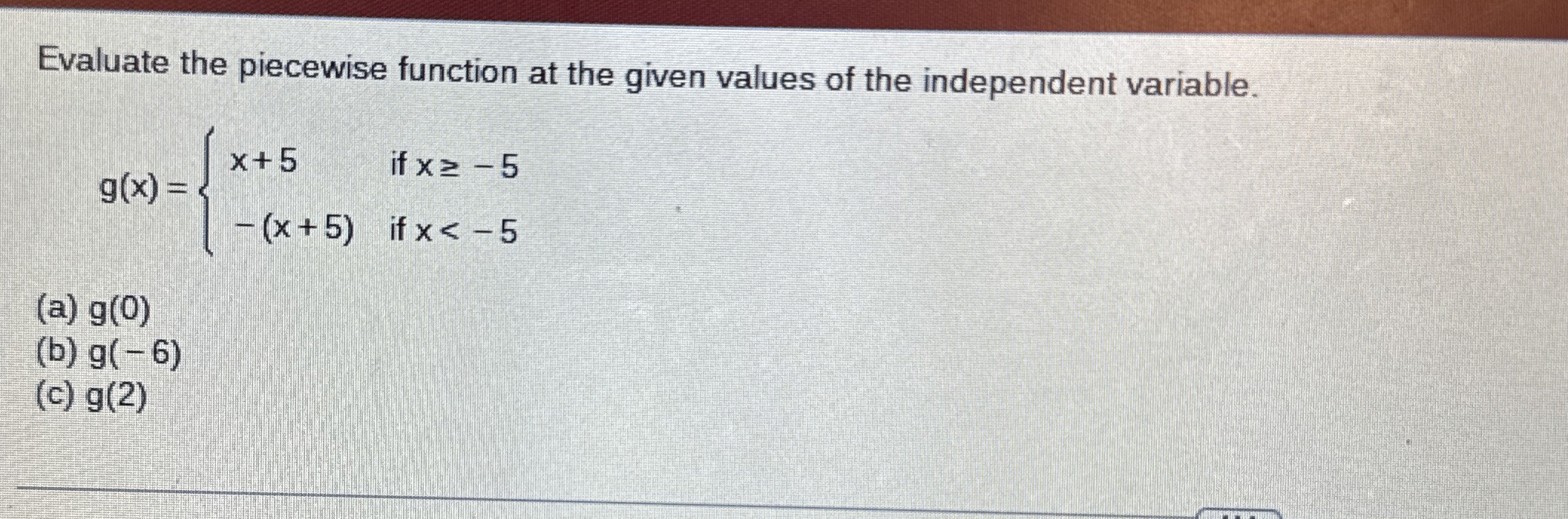 Solved Evaluate the piecewise function at the given values | Chegg.com