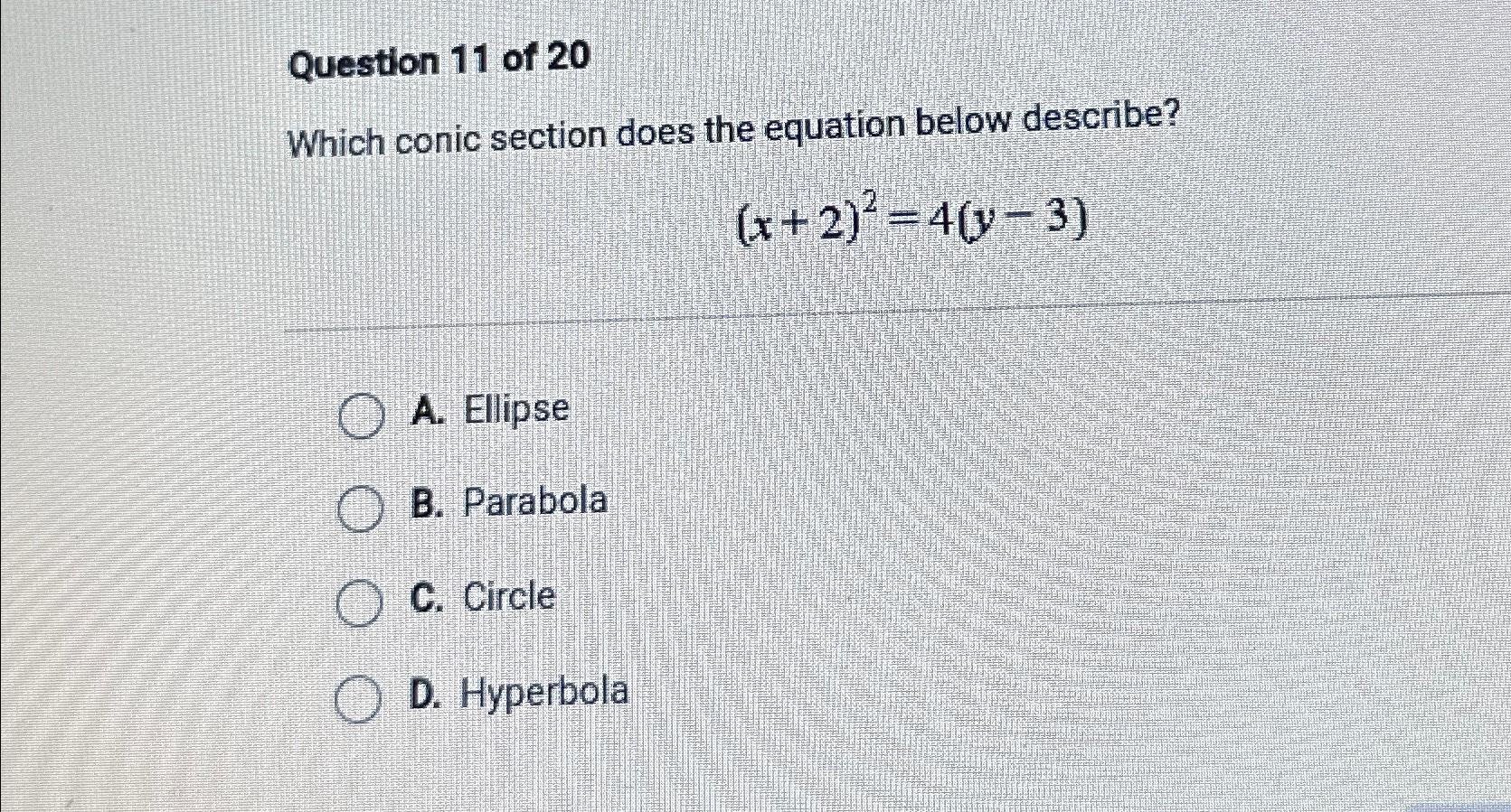 Solved Question 11 ﻿of 20Which conic section does the | Chegg.com