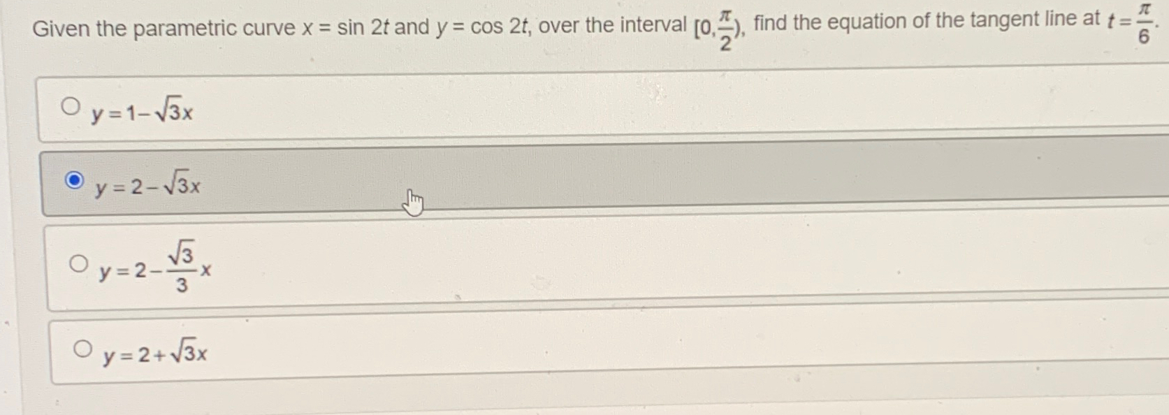 Solved Given the parametric curve x=sin2t ﻿and y=cos2t, | Chegg.com