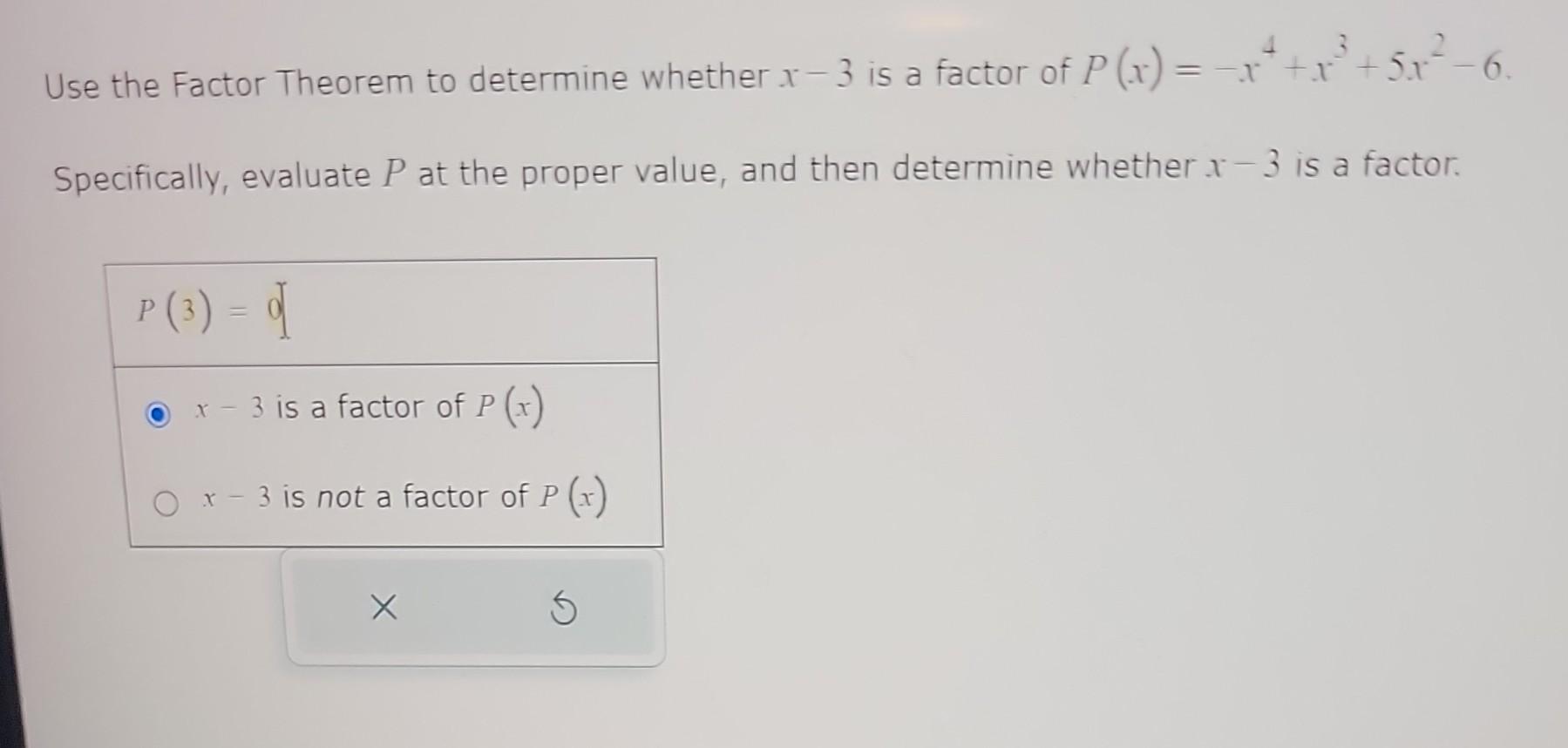Solved Use the Factor Theorem to determine whether x−3 is a | Chegg.com