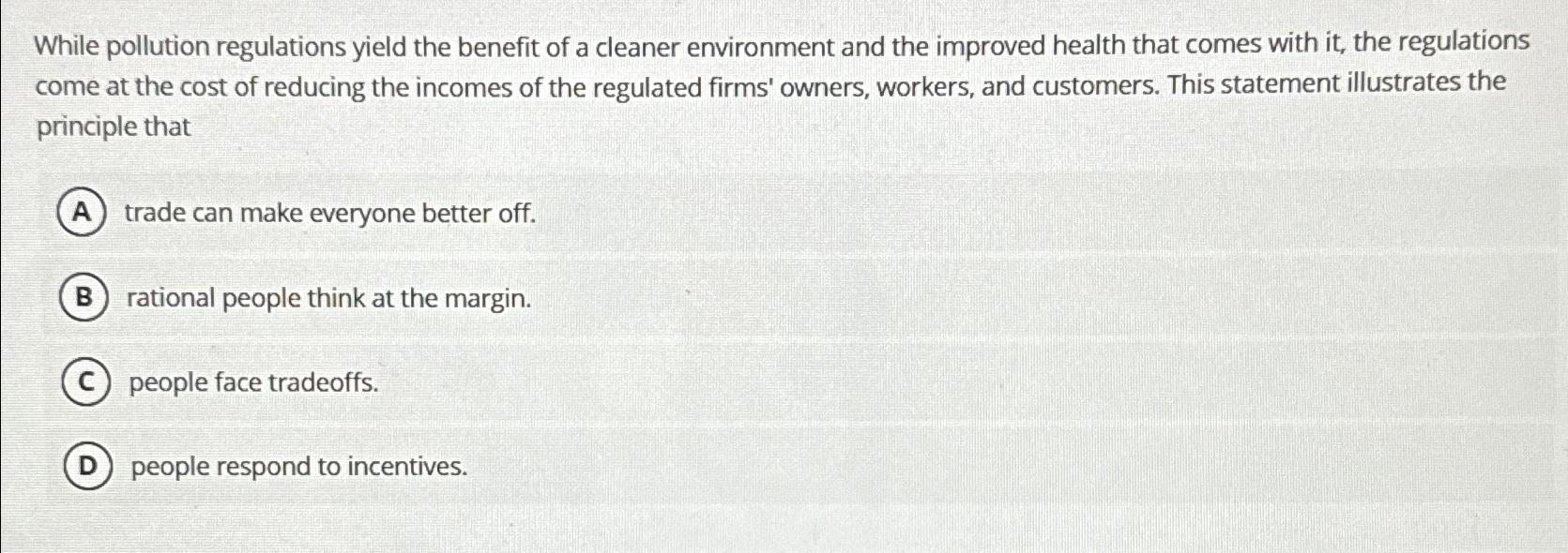 Solved While pollution regulations yield the benefit of a | Chegg.com