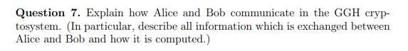 Solved Question 7. ﻿Explain how Alice and Bob communicate in | Chegg.com