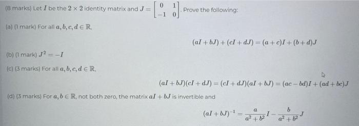 Solved (8 marks) Let I be the 2×2 identity matrix and | Chegg.com