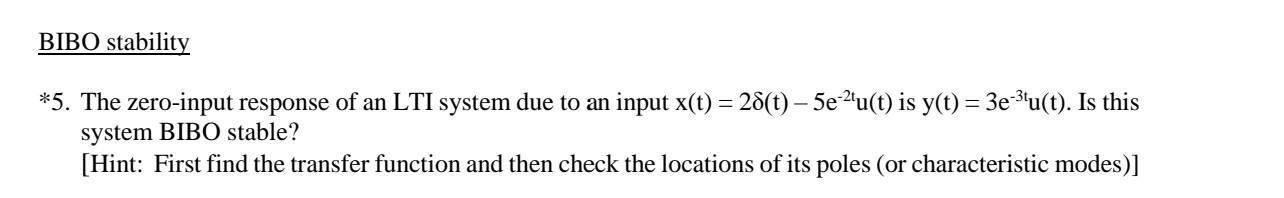 Solved BIBO stability = *5. The zero-input response of an | Chegg.com