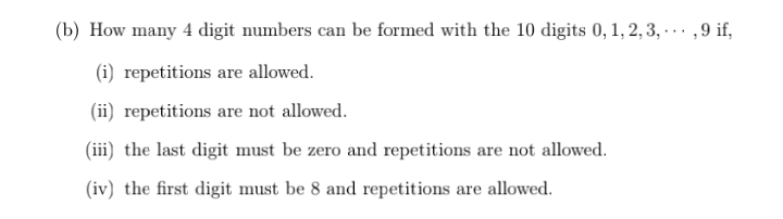 Solved (b) How many 4 digit numbers can be formed with the | Chegg.com
