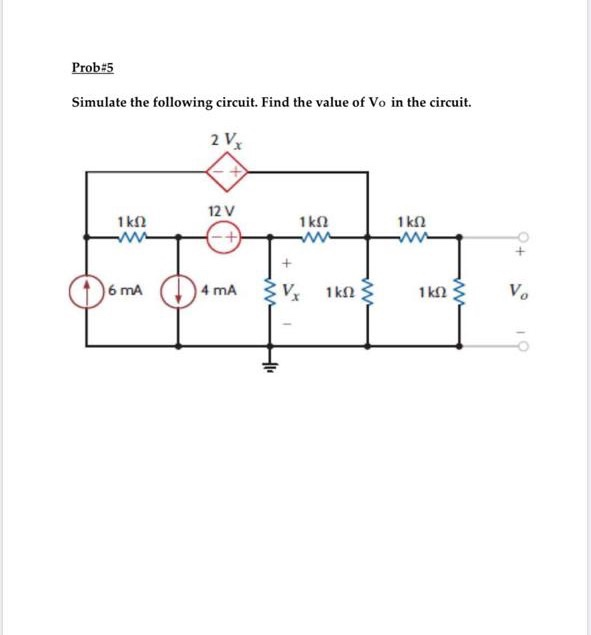 Solved Prob#5 Simulate the following circuit. Find the value | Chegg.com