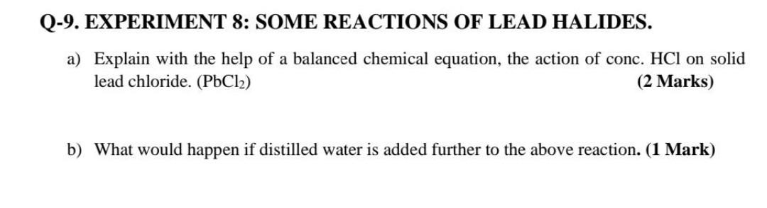 Solved Q-9. EXPERIMENT 8: SOME REACTIONS OF LEAD HALIDES. a) | Chegg.com