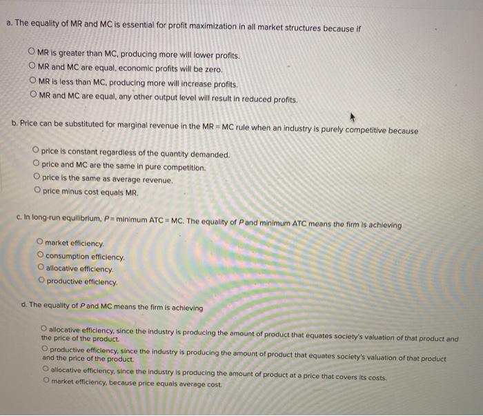 Solved a. The equality of MR and MC is essential for profit | Chegg.com