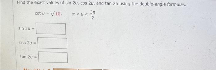 Solved Use the given conditions to find the exact values of | Chegg.com