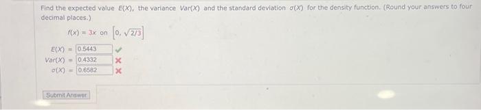 Solved Find the expected value E(x), the varlance Var(X) and | Chegg.com
