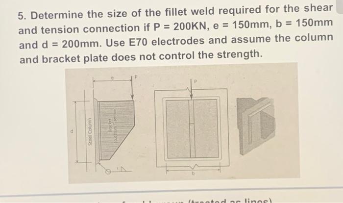 Solved Determine the size of the fillet weld required for | Chegg.com