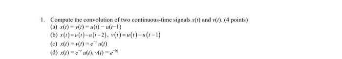 Solved 1. Compute the convolution of two continuous-time | Chegg.com