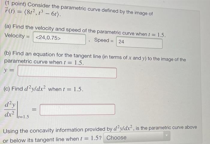Solved (1 point) Consider the parametric curve defined by | Chegg.com