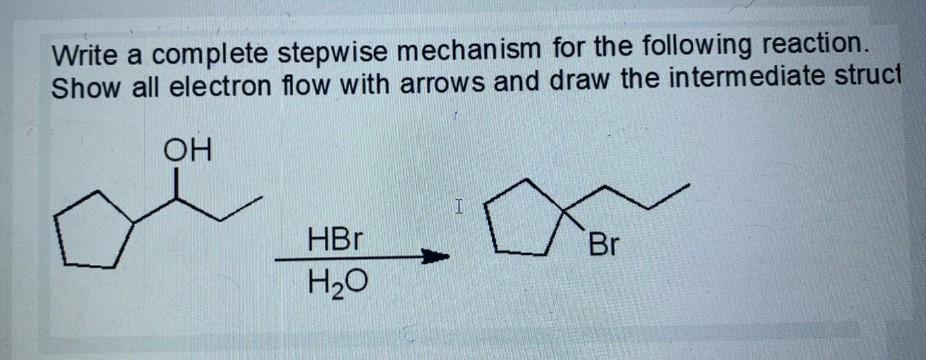 Solved Write a complete stepwise mechanism for the following | Chegg.com