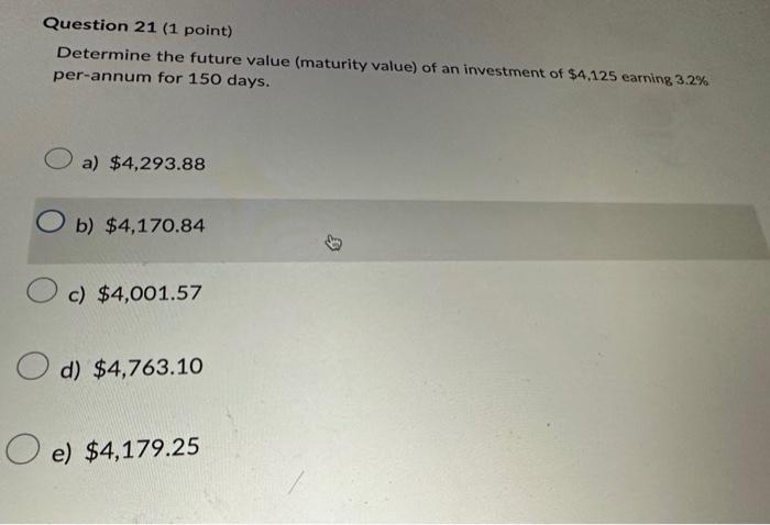 Solved Question 21 (1 point) Determine the future value | Chegg.com