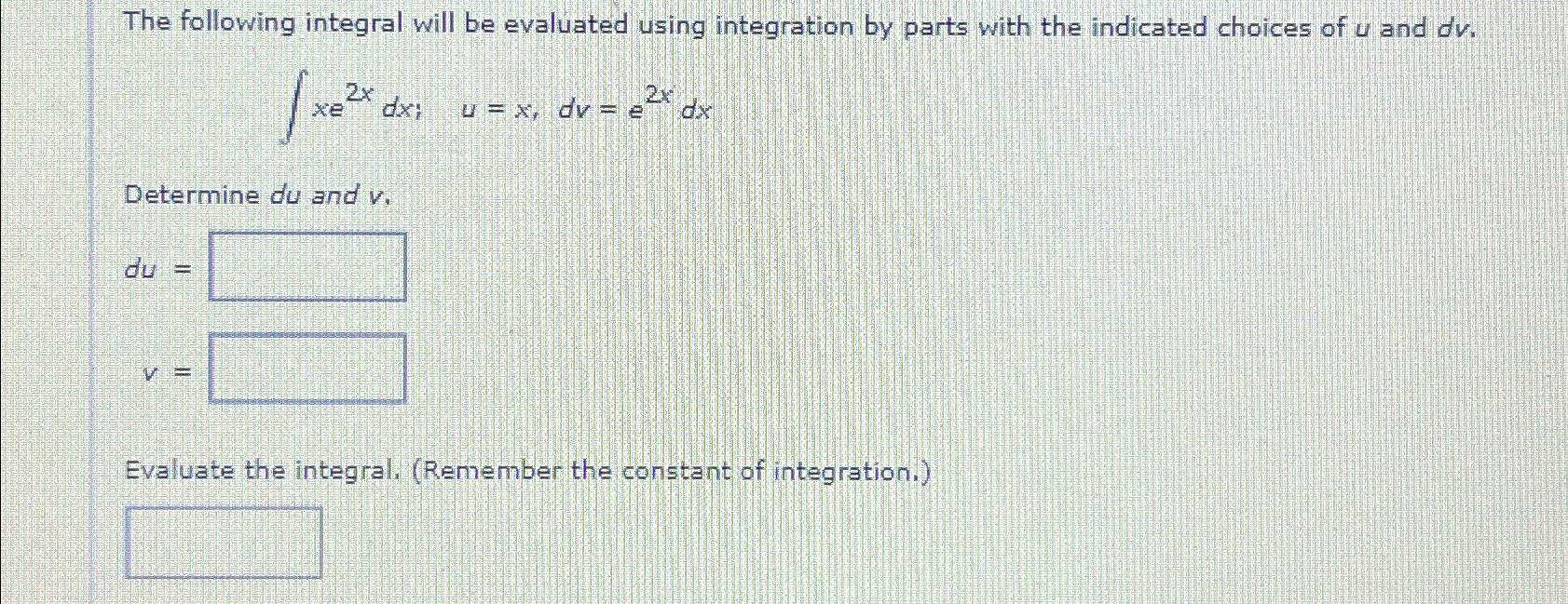 Solved The following integral will be evaluated using | Chegg.com