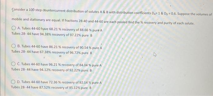 Solved Consider a 100 step countercurrent distribution of | Chegg.com