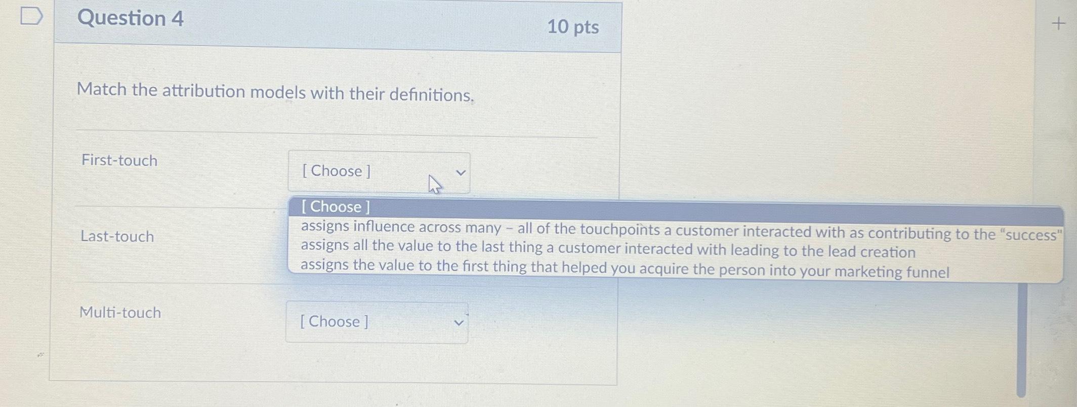Solved Question 410ptsMatch the attribution models with | Chegg.com