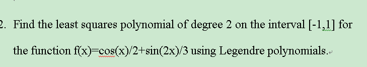 Solved Find the least squares polynomial of degree 2 on the | Chegg.com