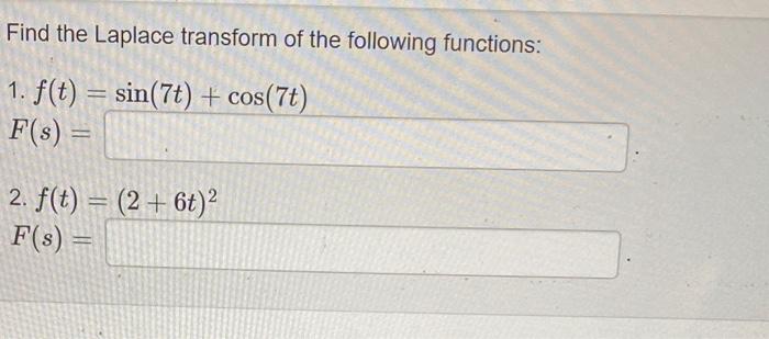 Solved Find the Laplace transform of the following | Chegg.com