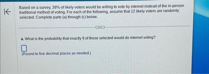 Solved Based on a survey, 39% of likely voters would be | Chegg.com