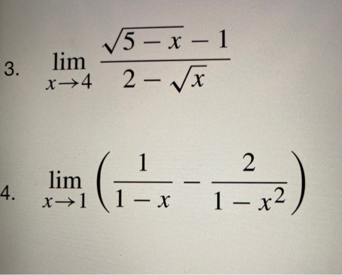Solved 3. 5 - x - 1 lim x4 2- ſx lim 4. x-1 (1 - x | Chegg.com