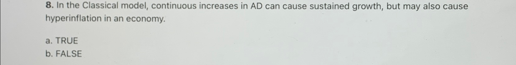 Solved In the Classical model, continuous increases in AD | Chegg.com