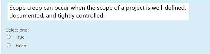 Solved Scope creep can occur when the scope of a project is | Chegg.com