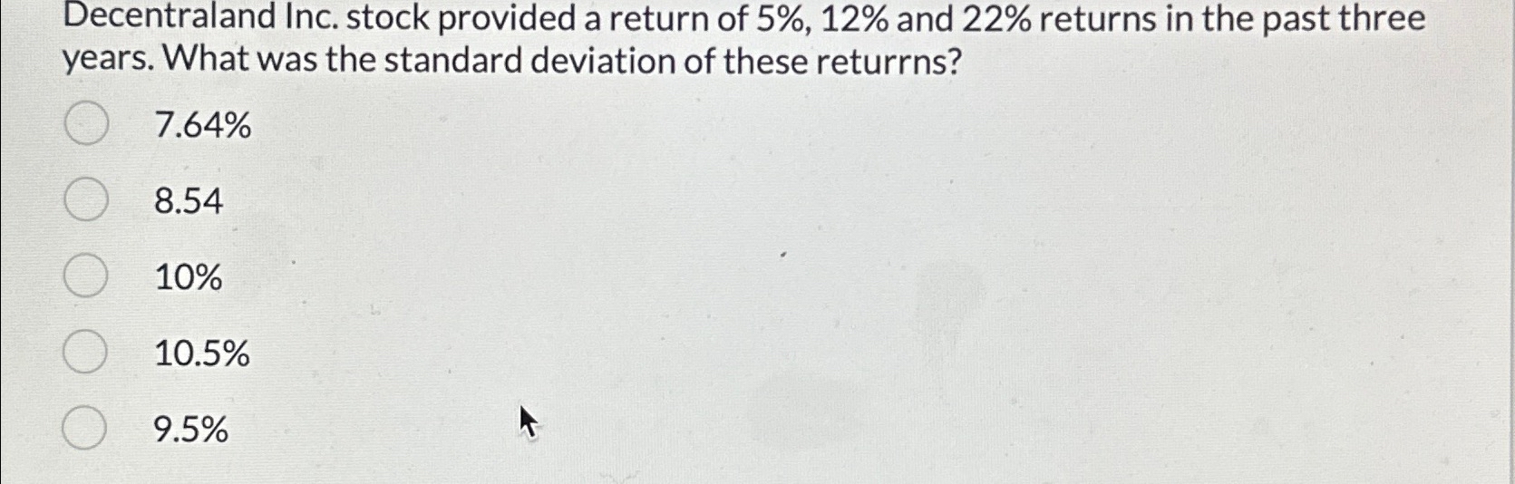 Solved Decentraland Inc. stock provided a return of 5%,12% | Chegg.com