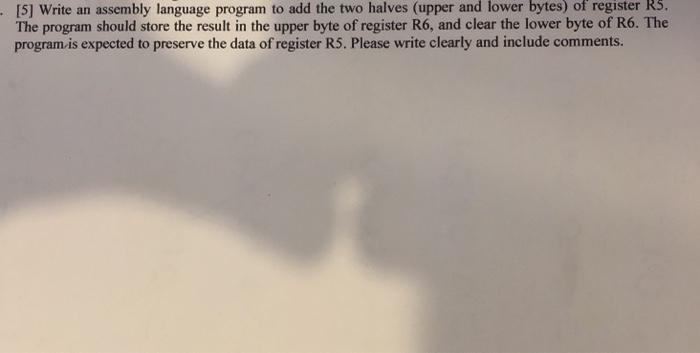 Solved [5] Write an assembly language program to add the two | Chegg.com