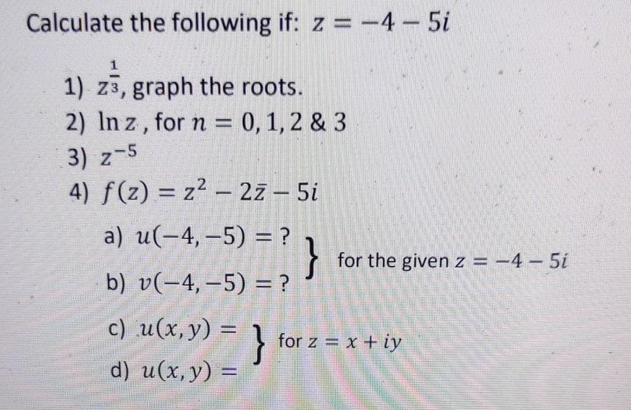 Solved Calculate the following if: z = -4 – 5i 1) z3, graph | Chegg.com
