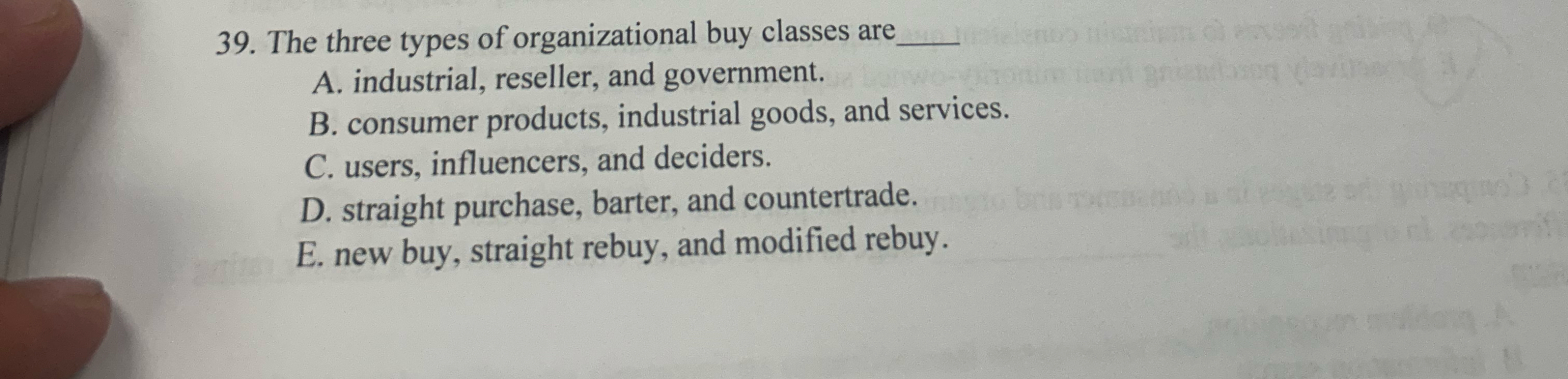 Solved The three types of organizational buy classes are | Chegg.com