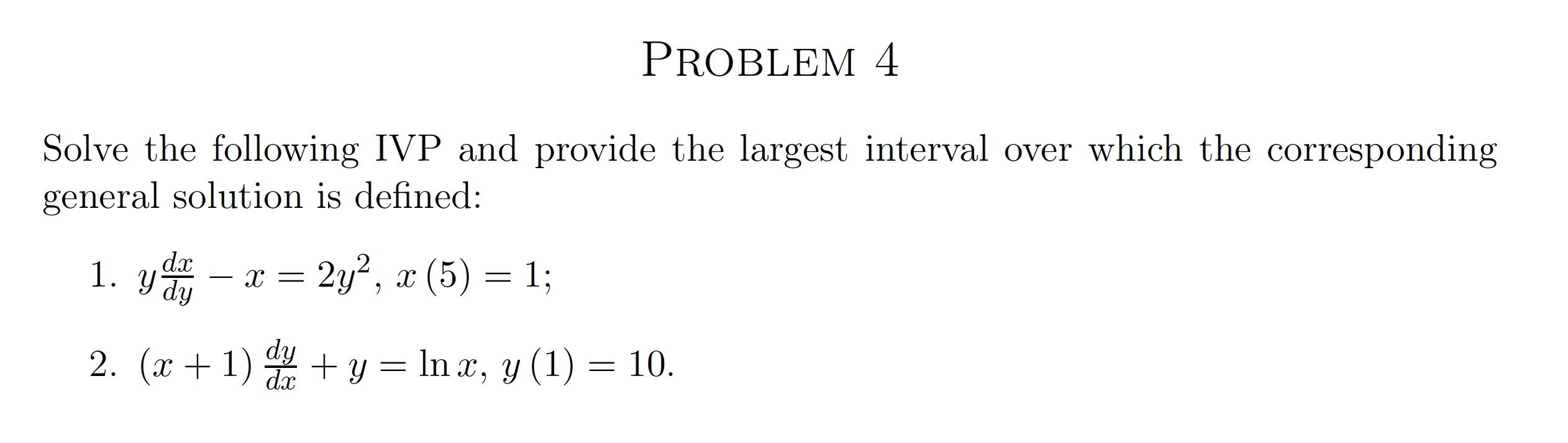 Solved PROBLEM 4Solve the following IVP and provide the | Chegg.com