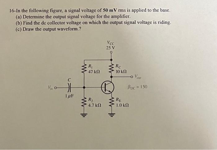 Solved 16-In the following figure, a signal voltage of | Chegg.com