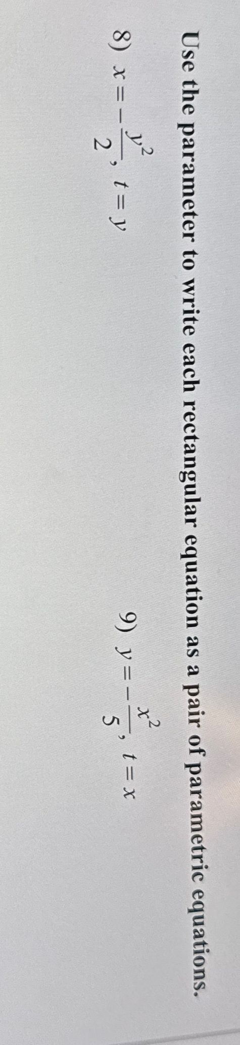 Solved Use the parameter to write each rectangular equation | Chegg.com
