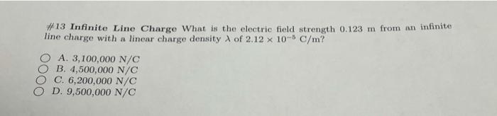 Solved #13 Infinite Line Charge What is the electric field | Chegg.com