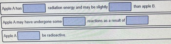 Solved A and B are fresh apples. Apple A is strongly | Chegg.com