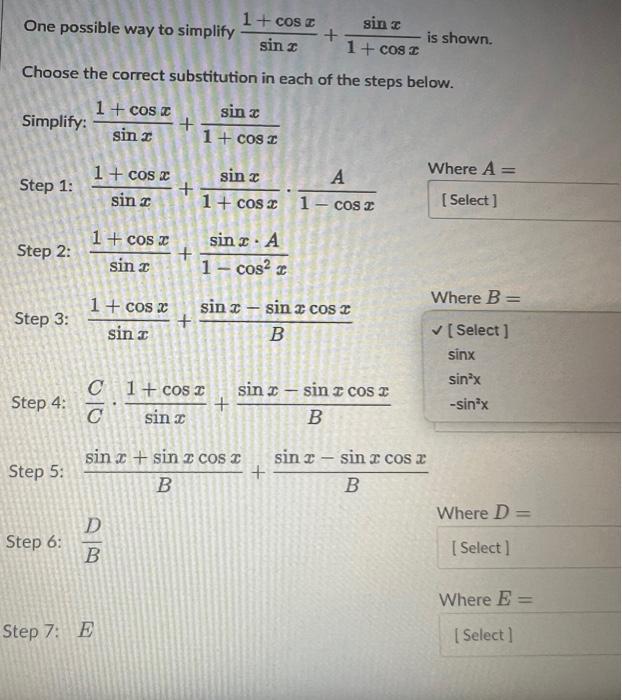 Solved One possible way to simplify sinx1+cosx+1+cosxsinx is | Chegg.com