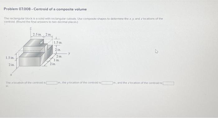 Solved Problem 07.008 - Centroid of a composite volume The | Chegg.com