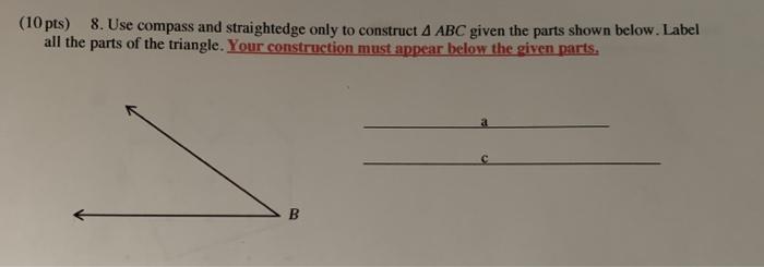 Solved (10 pts) 8. Use compass and straightedge only to | Chegg.com