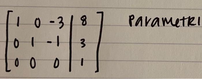Solved the following augmented matrices are now reduced | Chegg.com