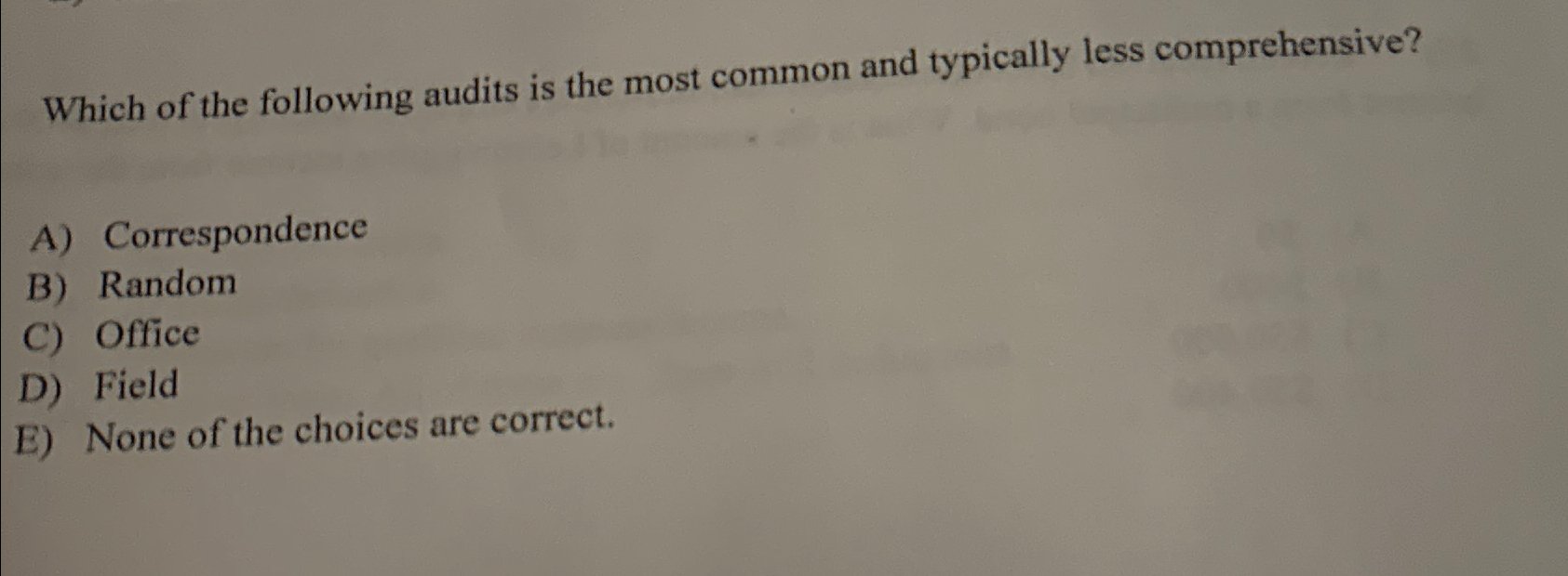 Solved Which of the following audits is the most common and | Chegg.com