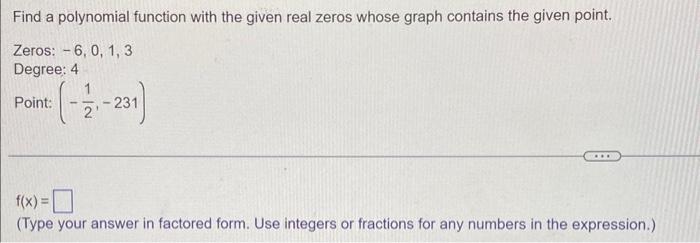 Solved Find A Polynomial Function With The Given Real Zeros
