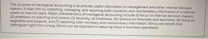 Solved The purpose of managerial accounting is to provide | Chegg.com